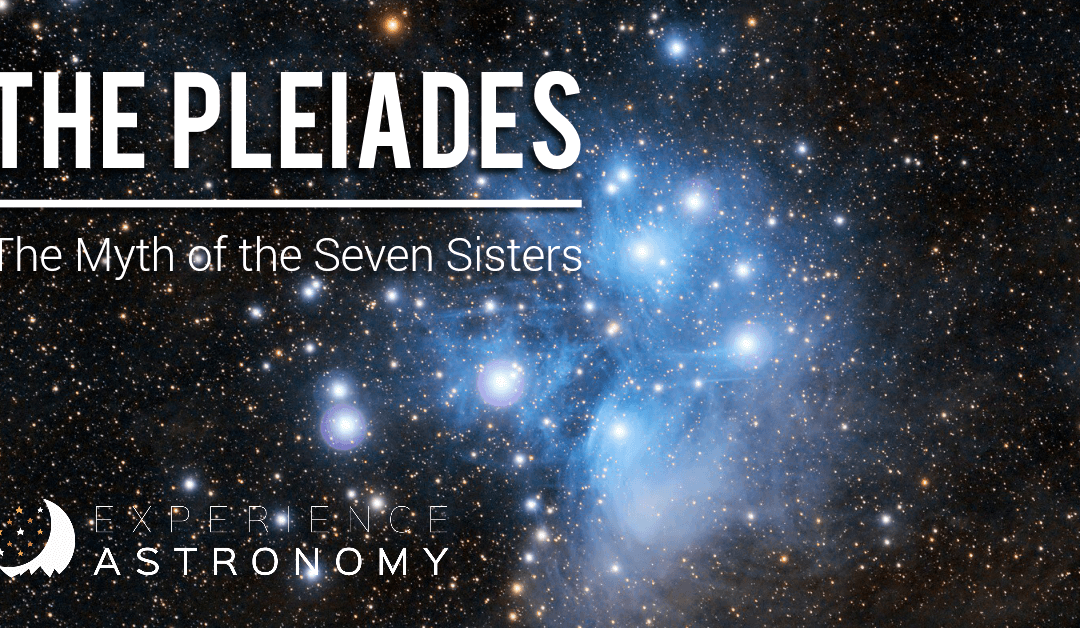 The Pleiades: The Myth of the Seven Sisters - Journey Homeschool Academy